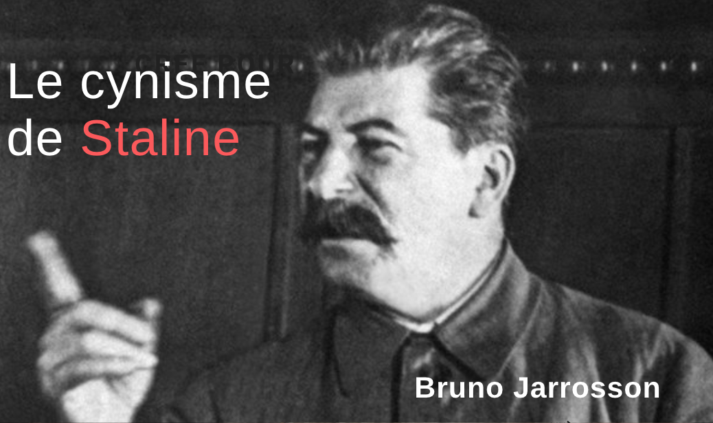 Le cynisme de Staline - Bruno Jarrosson